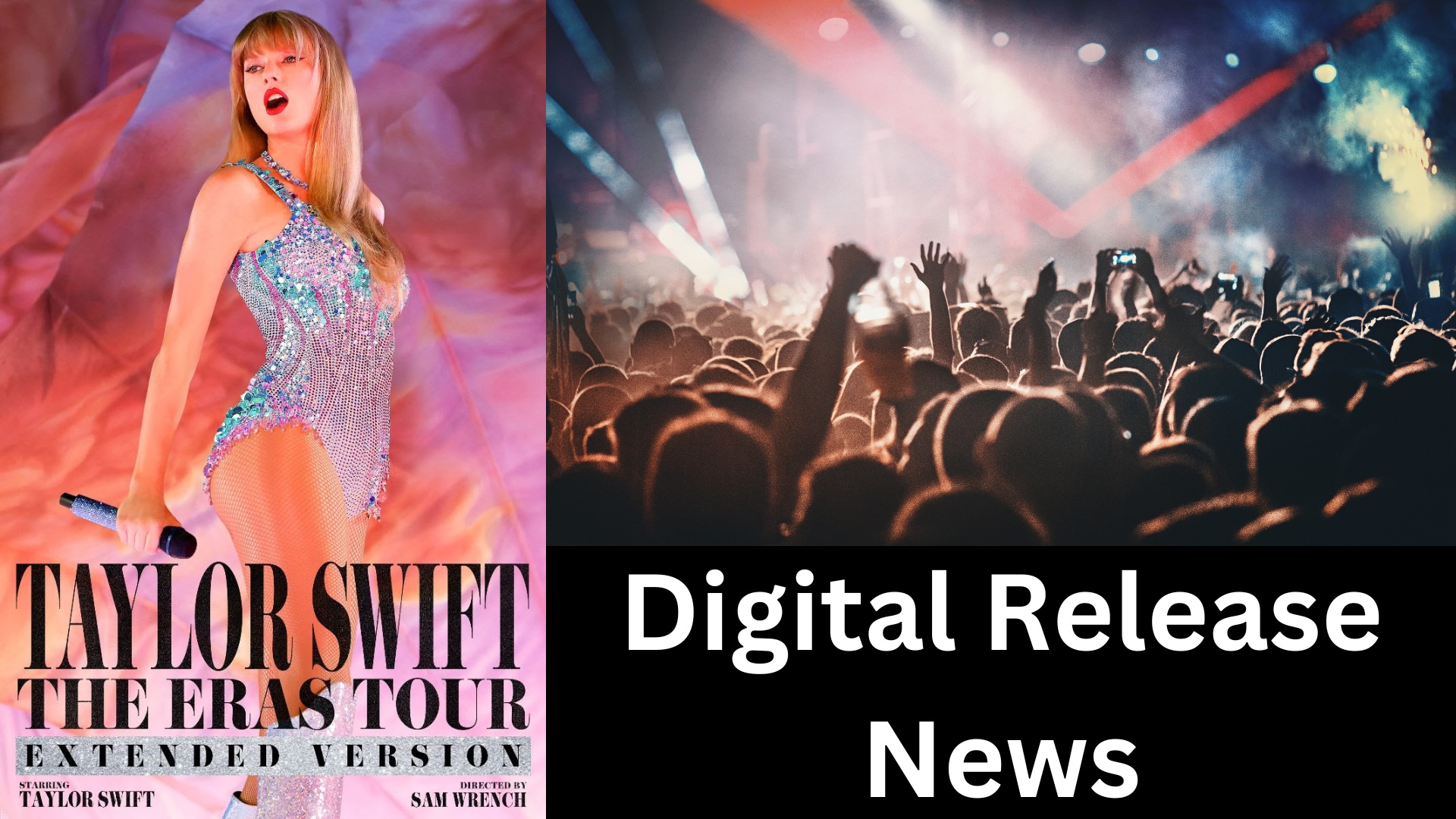 'Taylor Swift | The Eras Tour (Extended Version)' Hits Digital In ...